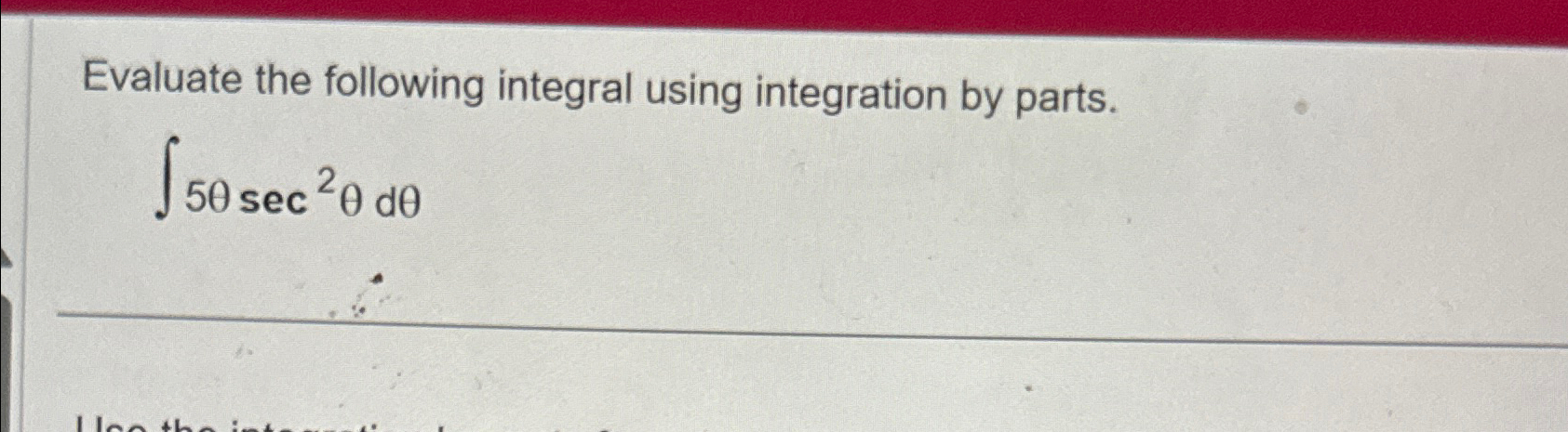 Solved Evaluate the following integral using integration by | Chegg.com