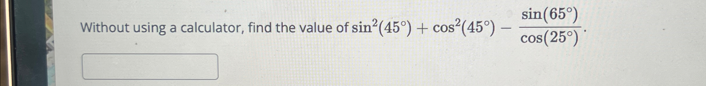 Solved Without using a calculator, find the value of | Chegg.com