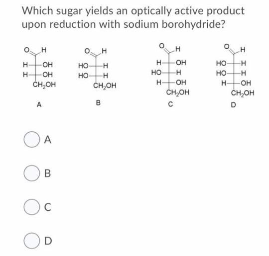Solved Which sugar yields an optically active product upon | Chegg.com