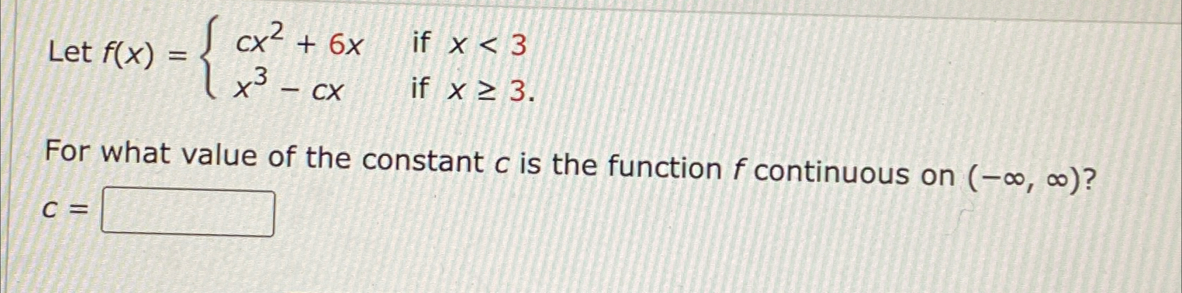 Solved Let f(x)={cx2+6x if x