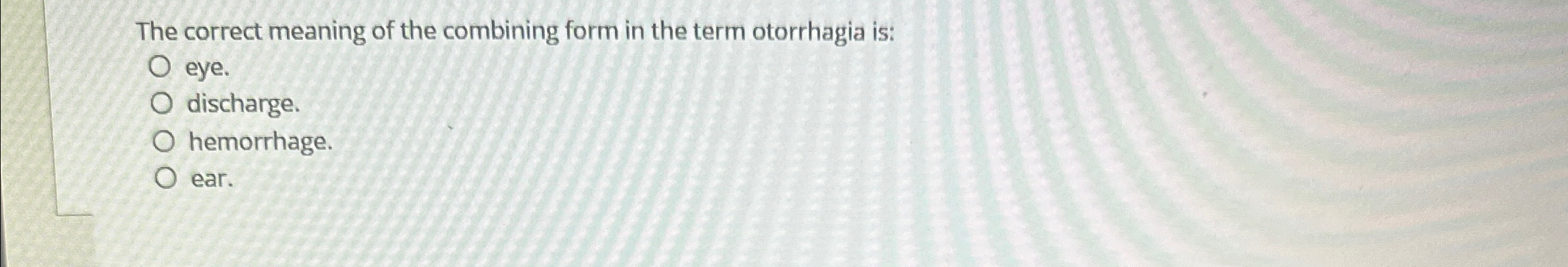 Solved The correct meaning of the combining form in the term | Chegg.com