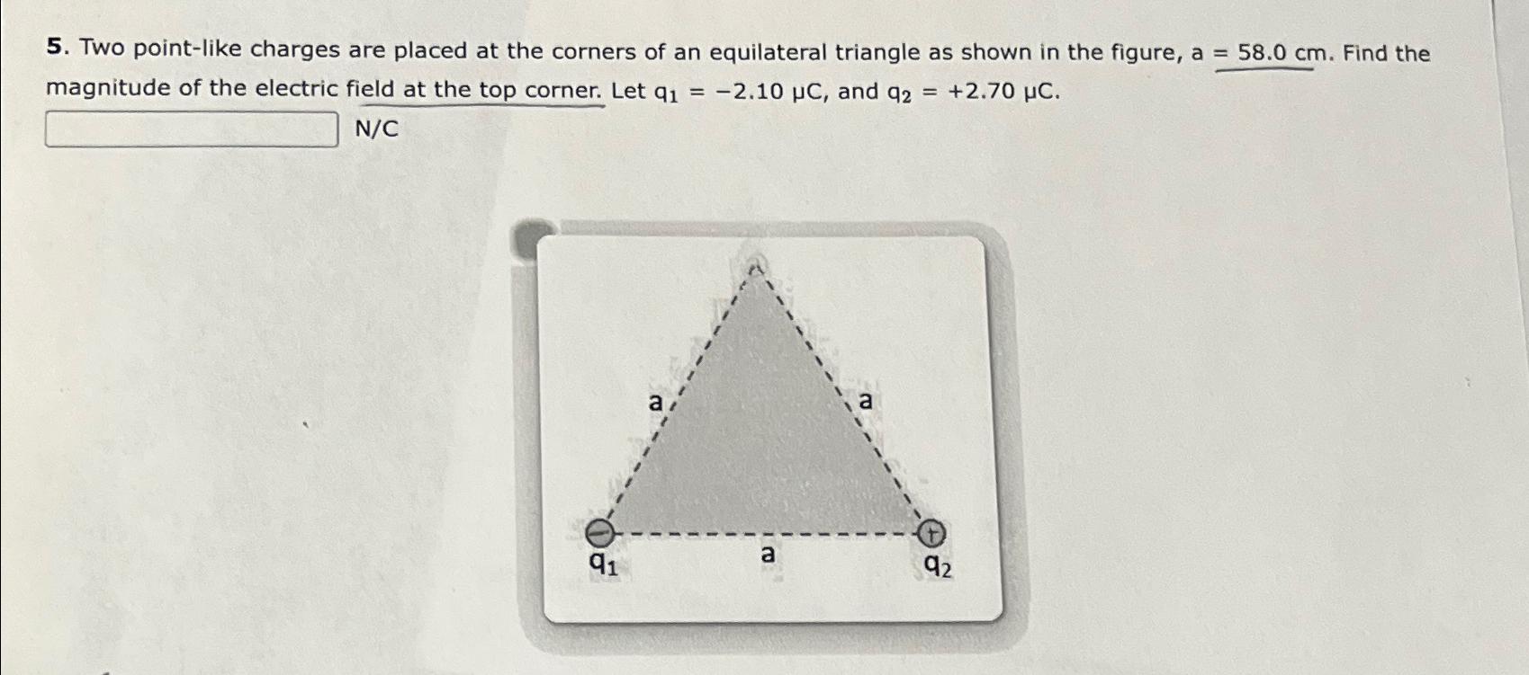 Solved Two point-like charges are placed at the corners of | Chegg.com