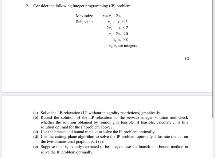 Solved 2. Consider the following integer programming (IP) | Chegg.com
