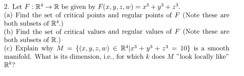 Solved Let F:R4→R ﻿be given by F(x,y,z,w)=x3+y3+z3.(a) ﻿Find | Chegg.com