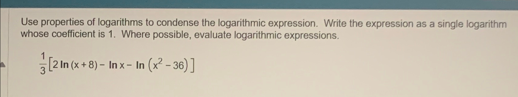 Solved Use properties of logarithms to condense the | Chegg.com