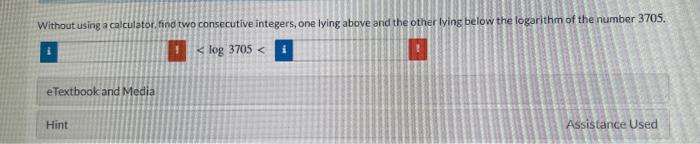 Solved Without using a calculator, find two consecutive | Chegg.com