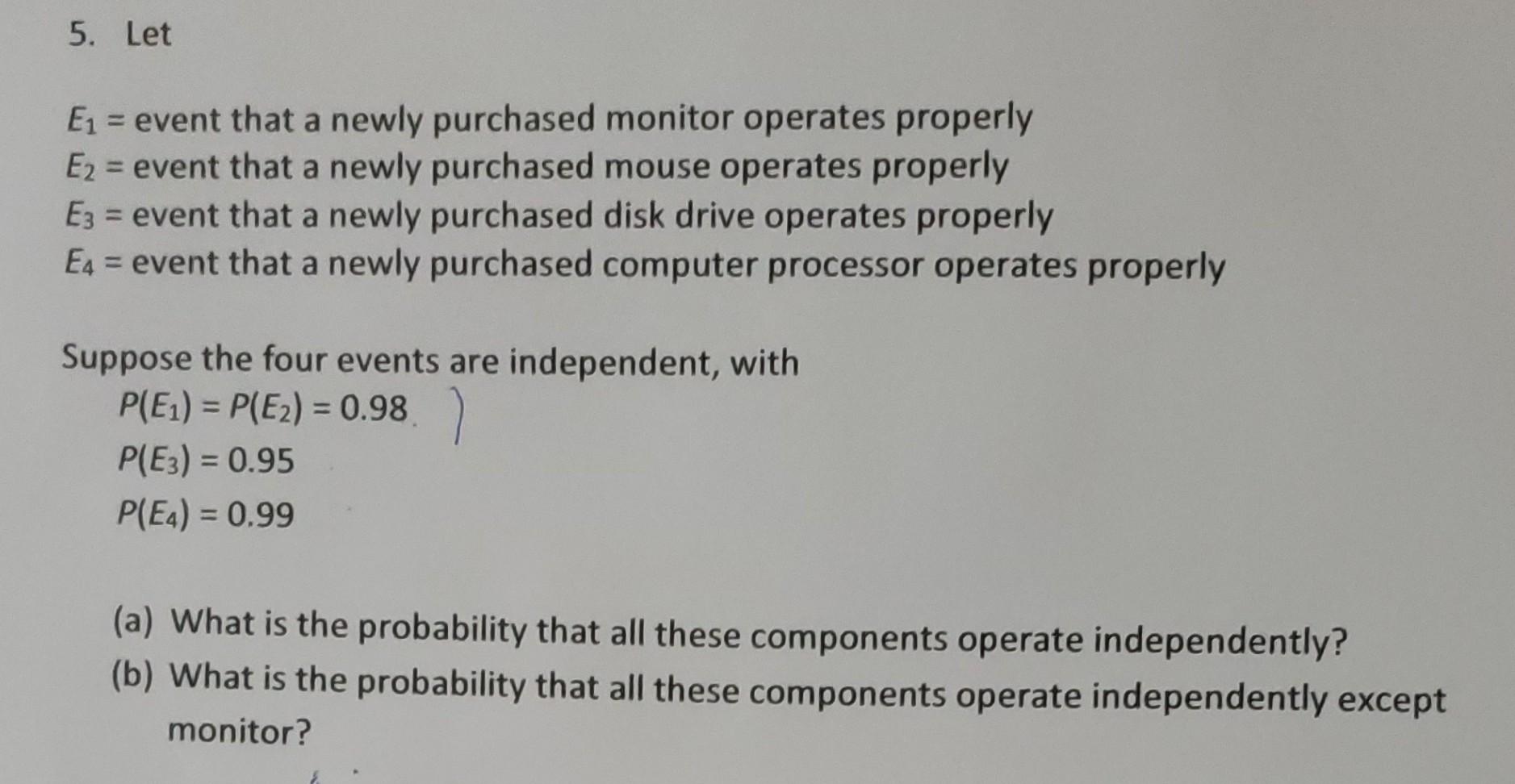 Solved 5. Let E1= event that a newly purchased monitor | Chegg.com