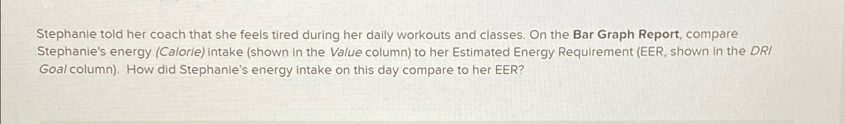 Solved Stephanie told her coach that she feels tired during | Chegg.com