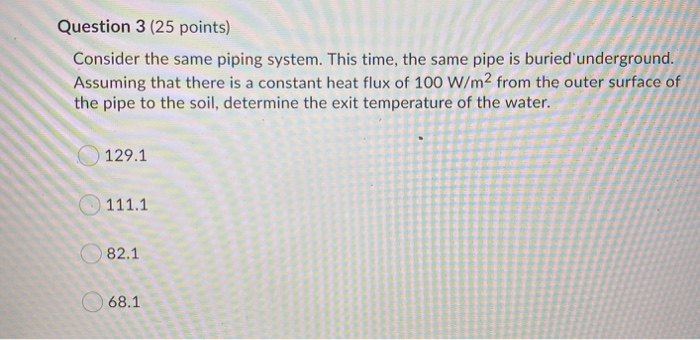 Solved Question 3 (25 points) Consider the same piping | Chegg.com