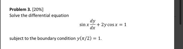Solved Problem 3. (20%) Solve the differential equation sin | Chegg.com