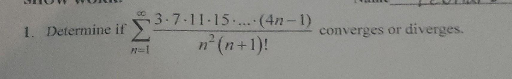 Solved ∑n=1∞n2(n+1)!3⋅7⋅11⋅15⋅…⋅(4n−1) | Chegg.com