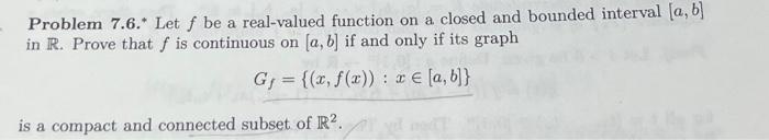 Solved Problem 7.6.* Let f be a real-valued function on a | Chegg.com