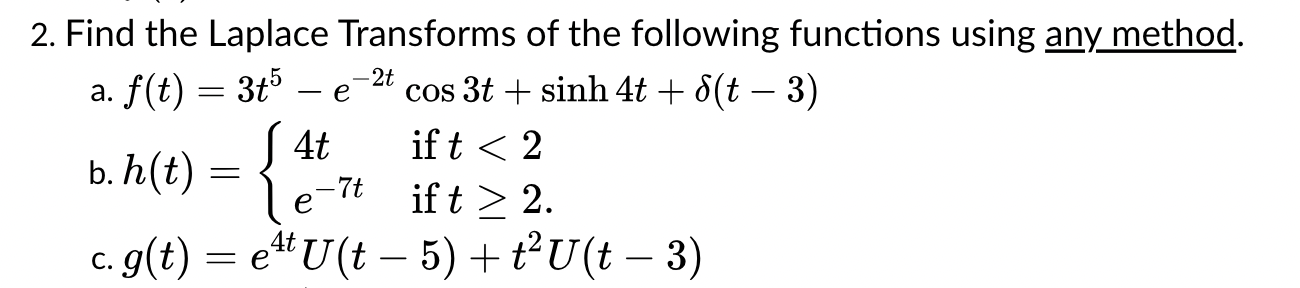 Solved Find the Laplace Transforms of the following | Chegg.com