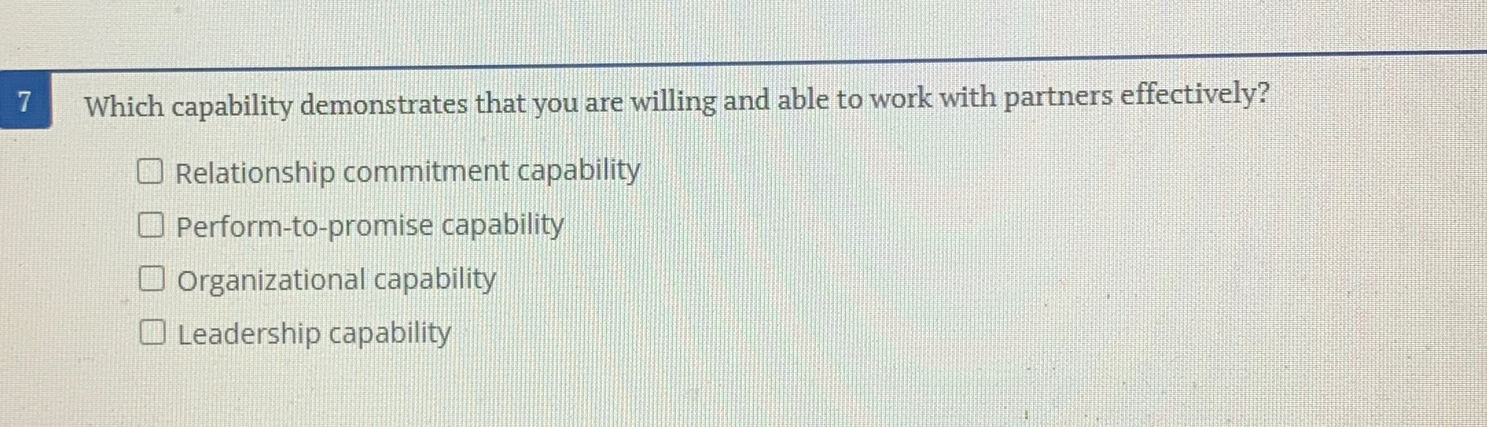 Solved 7 ﻿Which capability demonstrates that you are willing | Chegg.com