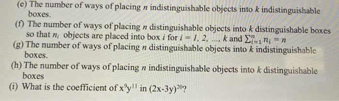 Solved (e) The number of ways of placing n indistinguishable | Chegg.com