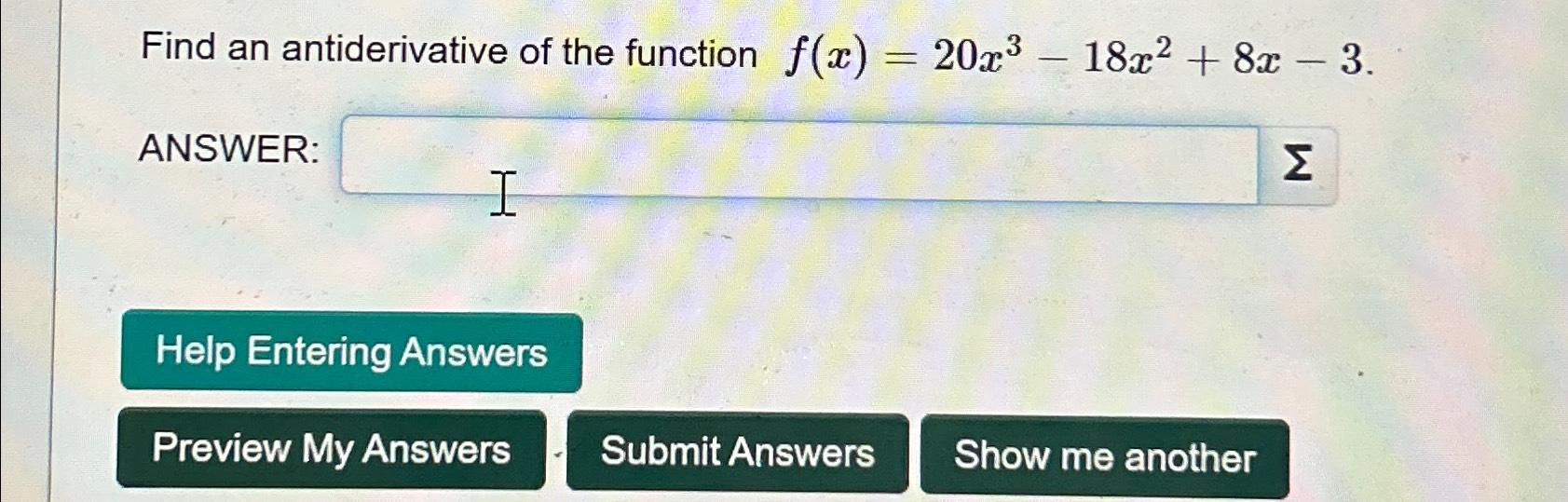 Solved Find an antiderivative of the function | Chegg.com