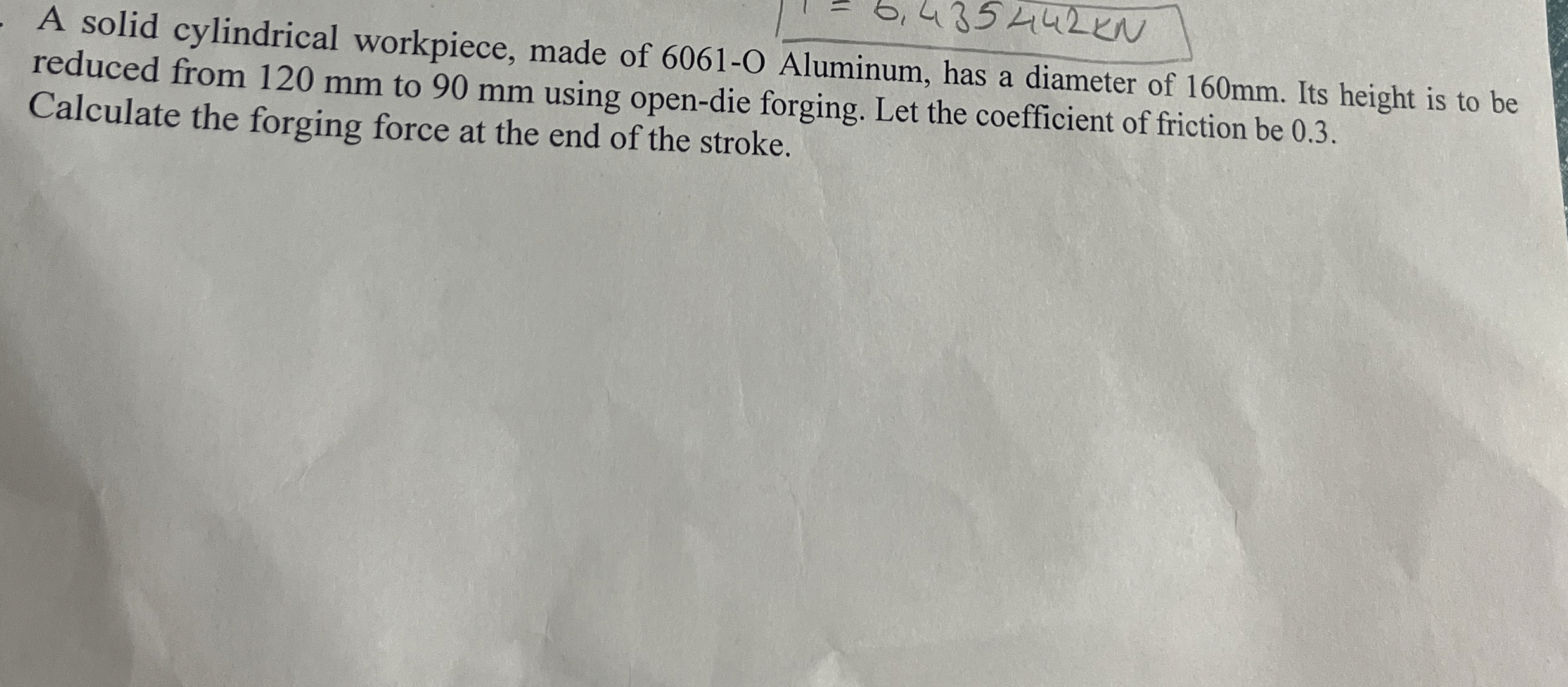 Solved A solid cylindrical workpiece, made of 6061-O | Chegg.com
