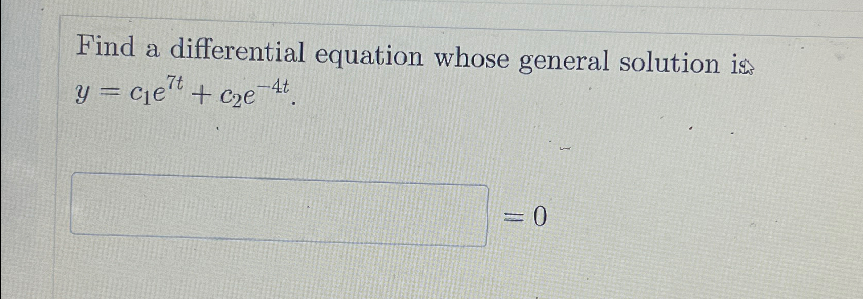 Solved Find a differential equation whose general solution | Chegg.com