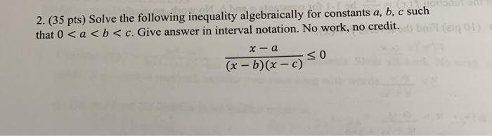 Solved 2. (35 pts) Solve the following inequality | Chegg.com Solved 2. (35 pts) Solve the following inequality | Chegg.com