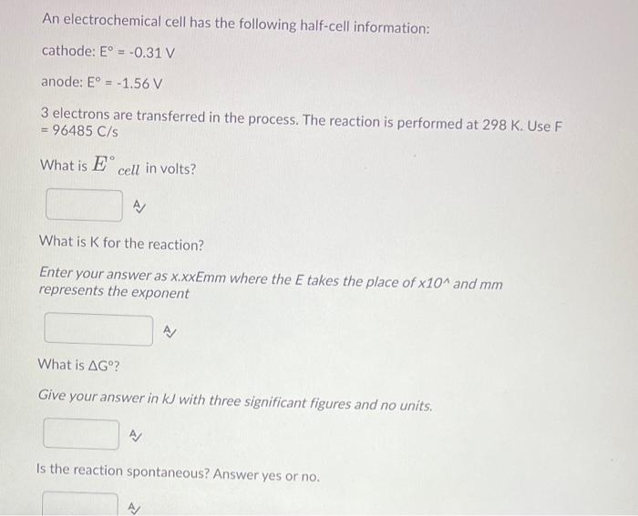 Solved An electrochemical cell has the following half-cell | Chegg.com