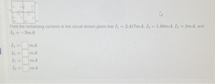 Solved =1.88 mAFind the remaining currents in the circuit | Chegg.com