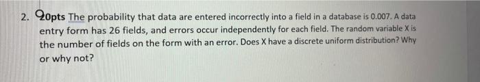 Solved 2. Zopts The probability that data are entered | Chegg.com