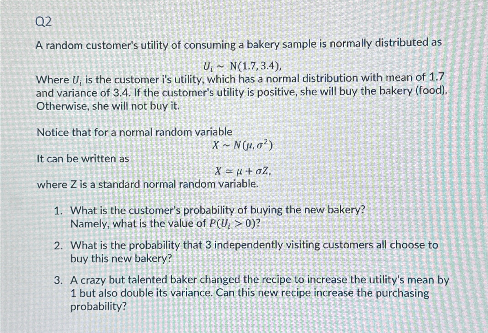 Solved Q2A random customer's utility of consuming a bakery | Chegg.com