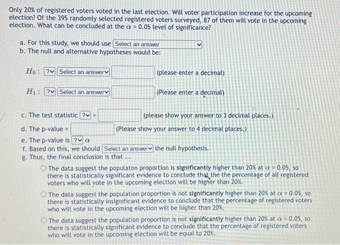 Solved Only 20% of registered voters voted in the last | Chegg.com