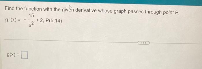 Solved Find the function with the given derivative whose | Chegg.com