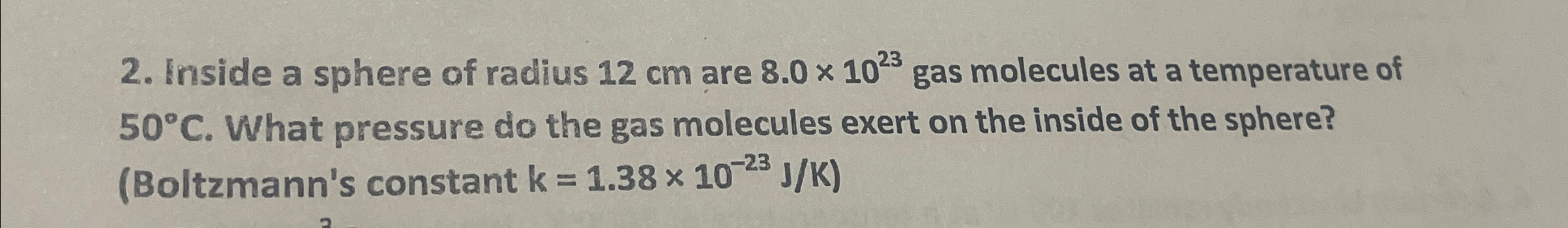 Solved Inside a sphere of radius 12cm ﻿are 8.0×1023 ﻿gas | Chegg.com