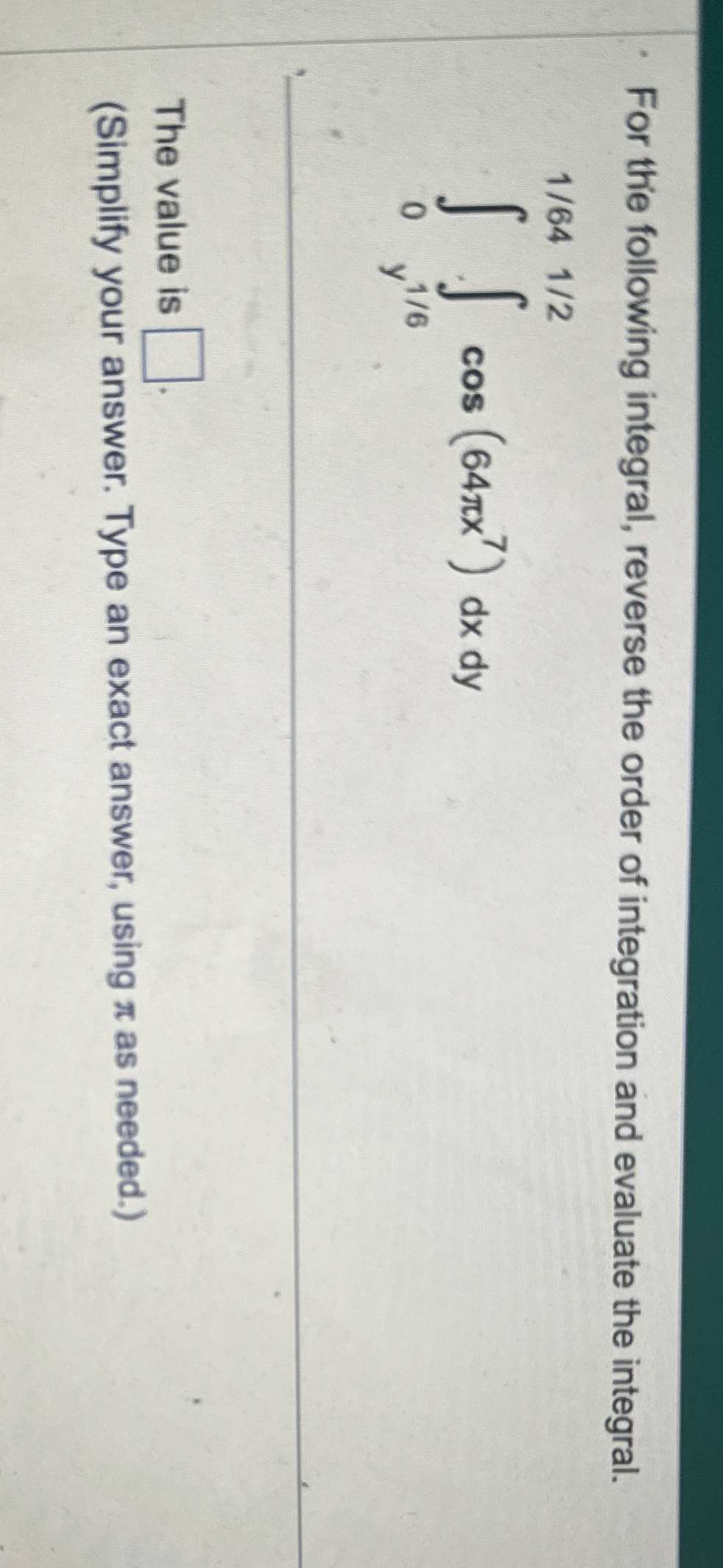 Solved For the following integral, reverse the order of | Chegg.com