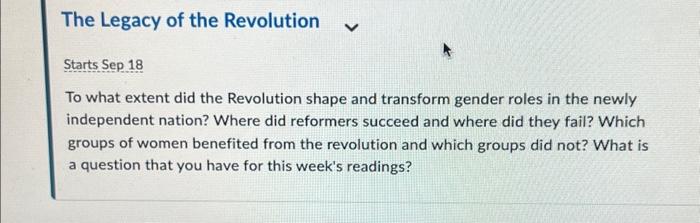 Starts Sep 18 To what extent did the Revolution shape | Chegg.com