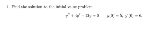 Solved 2. Find the solution to the initial value problem | Chegg.com Solved 2. Find the solution to the initial value problem | Chegg.com