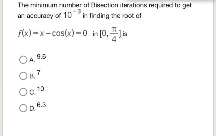 Solved The Minimum Number Of Bisection Iterations Required