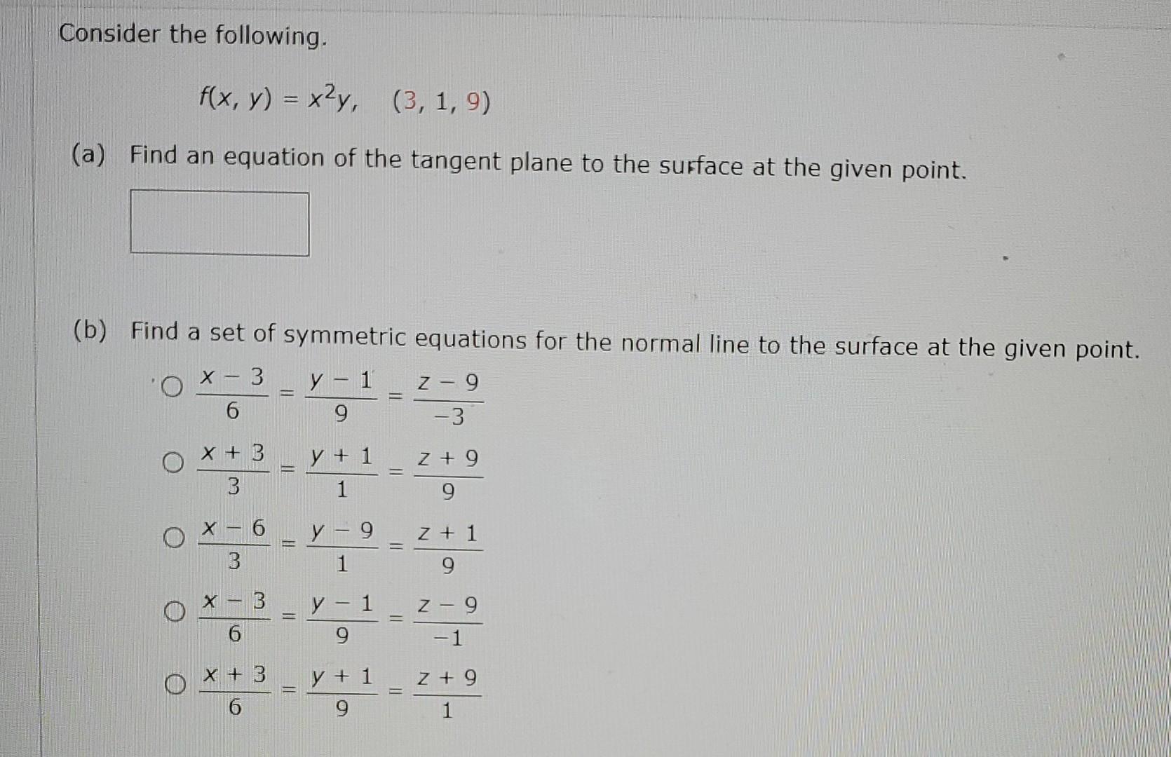 Solved Consider the following. f(x,y)=x2y,(3,1,9) (a) Find | Chegg.com