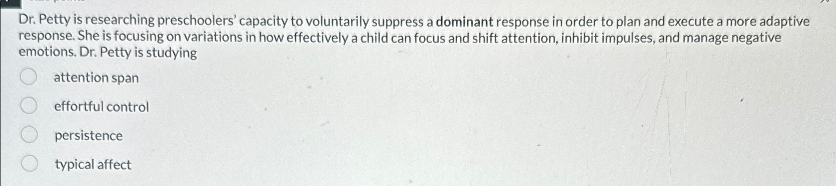 Solved Dr. ﻿Petty is researching preschoolers' capacity to | Chegg.com
