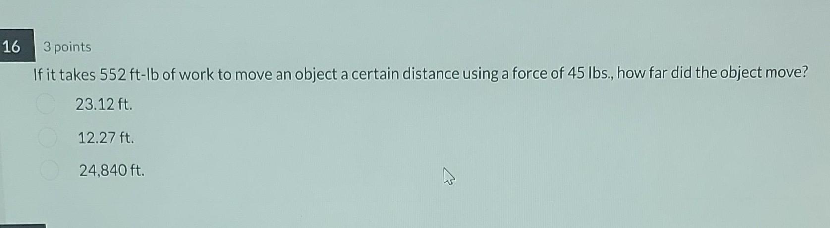 Solved If it takes 552ft−lb of work to move an object a | Chegg.com