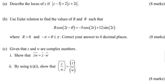 Solved (a) Describe the locus of z if ∣z−3∣=2∣z+2i∣. (8 | Chegg.com