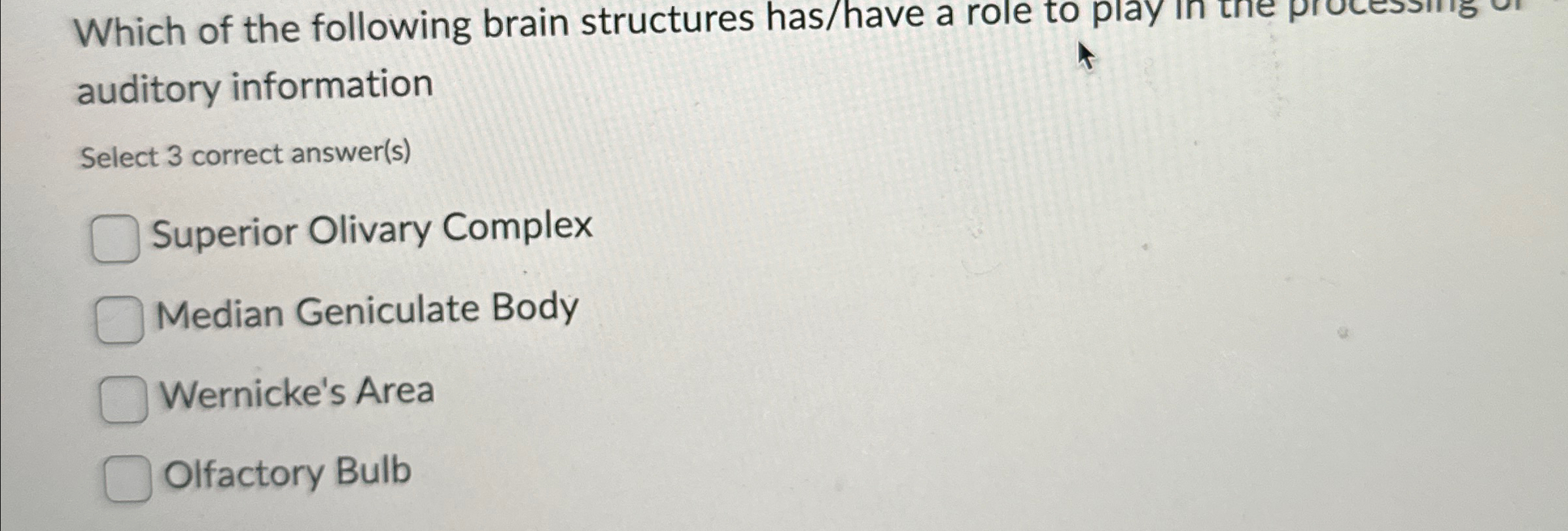 Solved Which of the following brain structures has/have a | Chegg.com