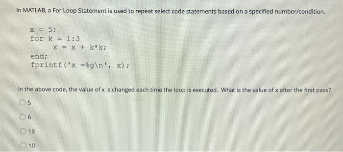 Solved In MATLAB, a For Loop Statement is used to repeat | Chegg.com