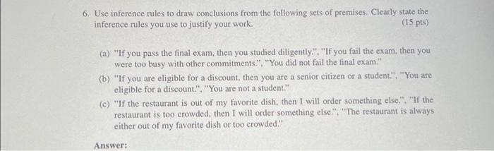 Solved 6. Use inference rules to draw conclusions from the | Chegg.com