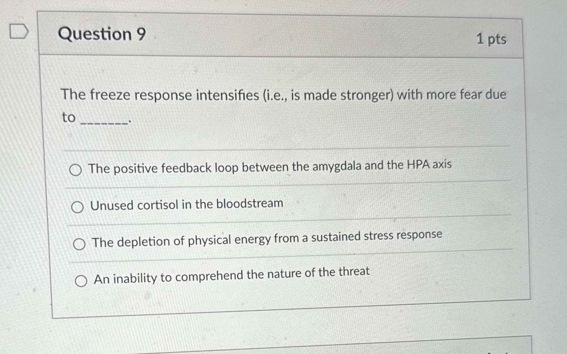 Solved Question 91 ﻿ptsThe freeze response intensifies | Chegg.com