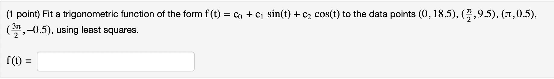 Solved (1 ﻿point) ﻿Fit a trigonometric function of the form | Chegg.com