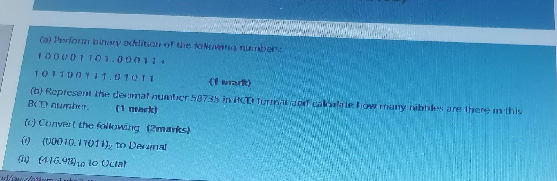 Solved (a) Perfonn binary addition of the following numbers | Chegg.com