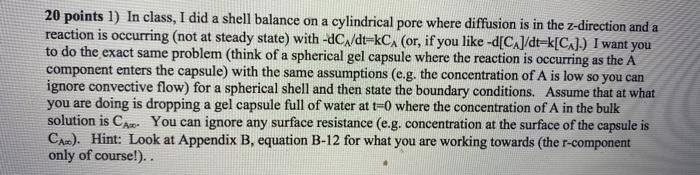 20 points 1) In class, I did a shell balance on a | Chegg.com