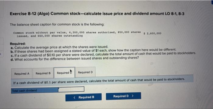 Solved Exercise 8-12 (Algo) Common stock-calculate issue | Chegg.com