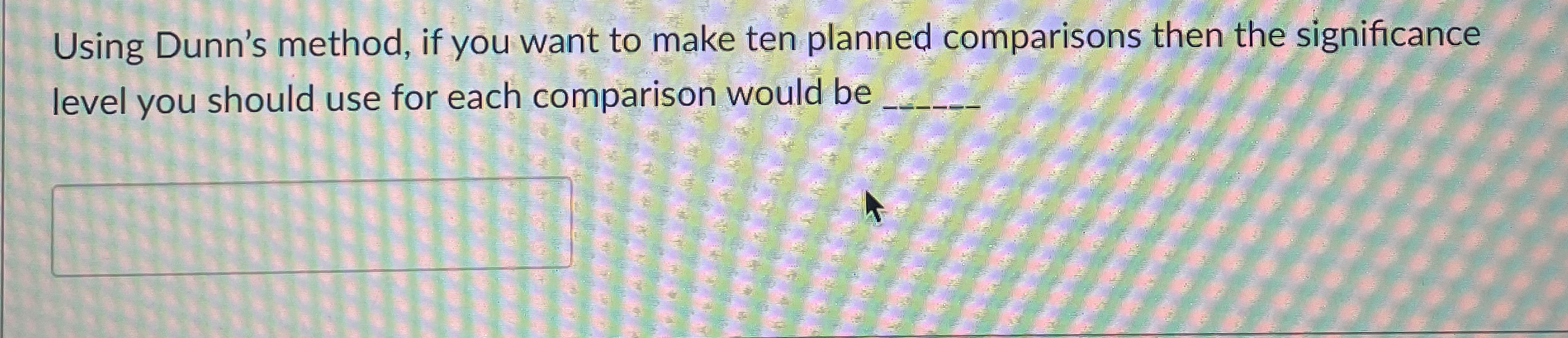 Solved Using Dunn's method, if you want to make ten planned | Chegg.com