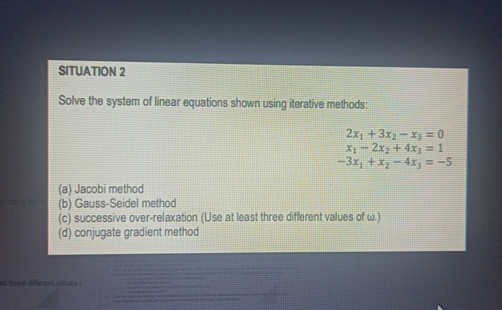 Solved SITUATION 2 Solve the system of linear equations | Chegg.com
