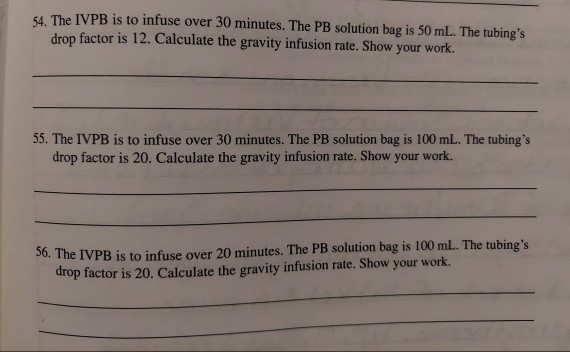 Solved 54. The IVPB is to infuse over 30 minutes. The PB | Chegg.com