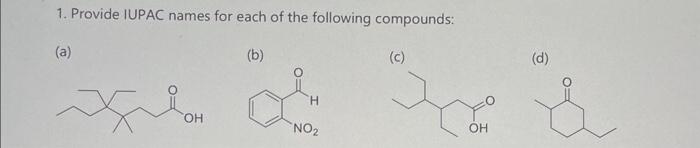 Solved 1. Provide IUPAC names for each of the following | Chegg.com
